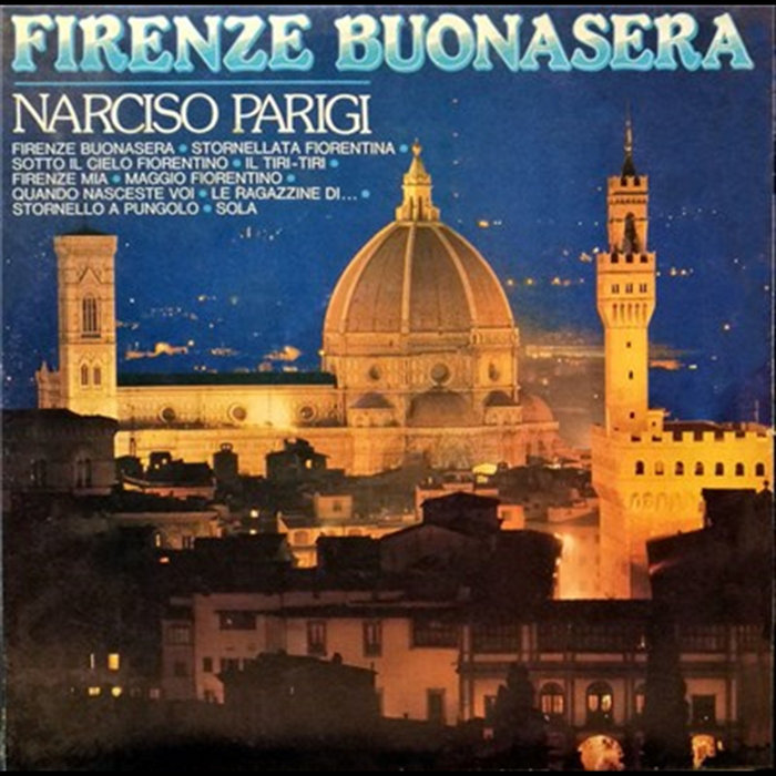Firenze Buonasera | Narciso Parigi