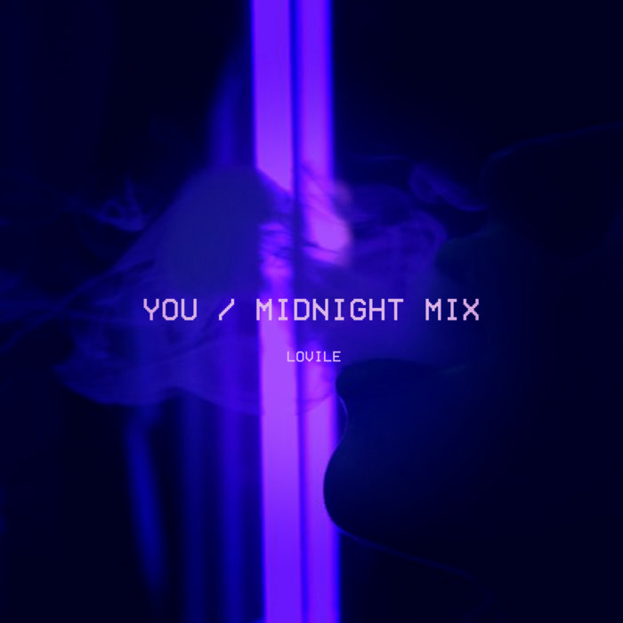 You (Midnight Mix) | Lovile