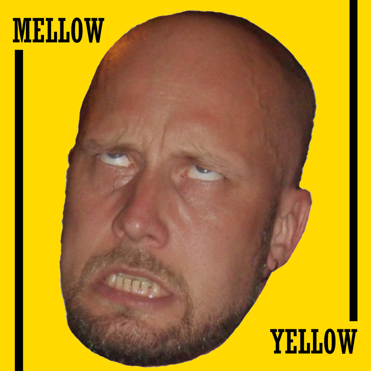 MELLOW YELLOW | Some fucking IDIOT | OEI!