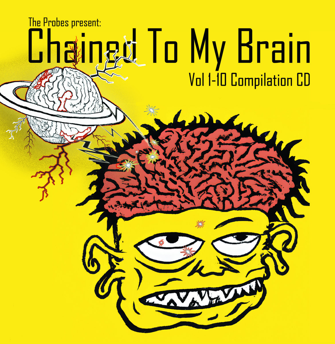 Chained To My Brain Vol 1-10 Compilation. | Various. | The Probes