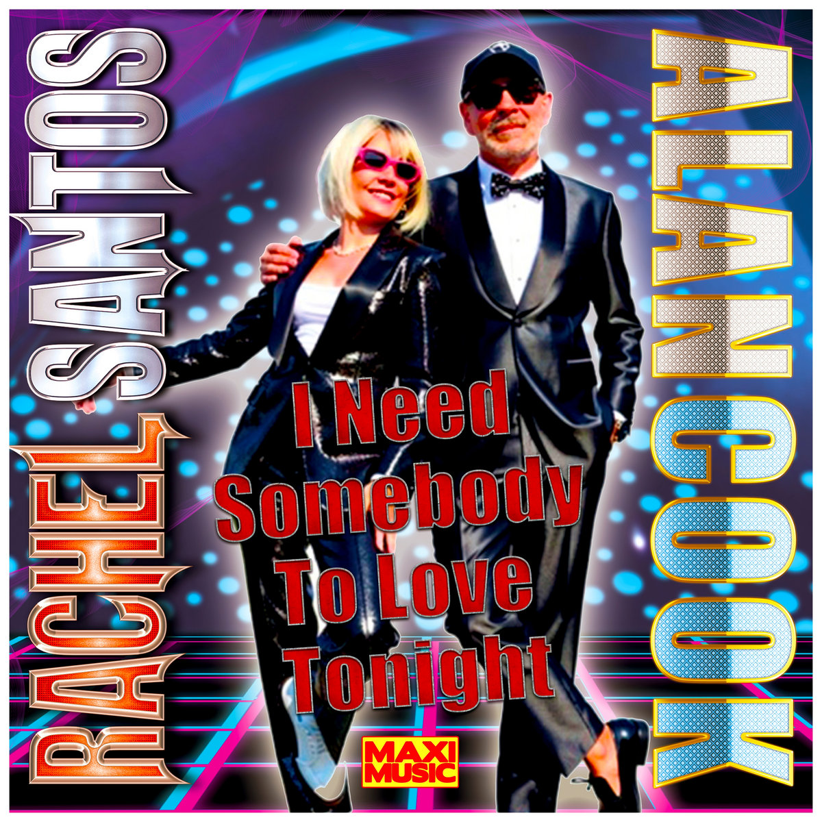Alan Cook Duet Rachel Santos - I Need Somebody To Love Tonight | Maxi ...
