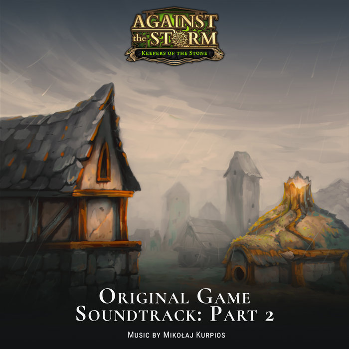 Against the Storm: Keepers of the Stone: Part II (Original Game ...