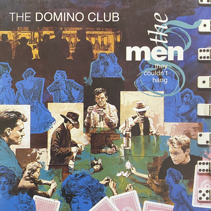 The Domino Club | The Men They Couldn't Hang