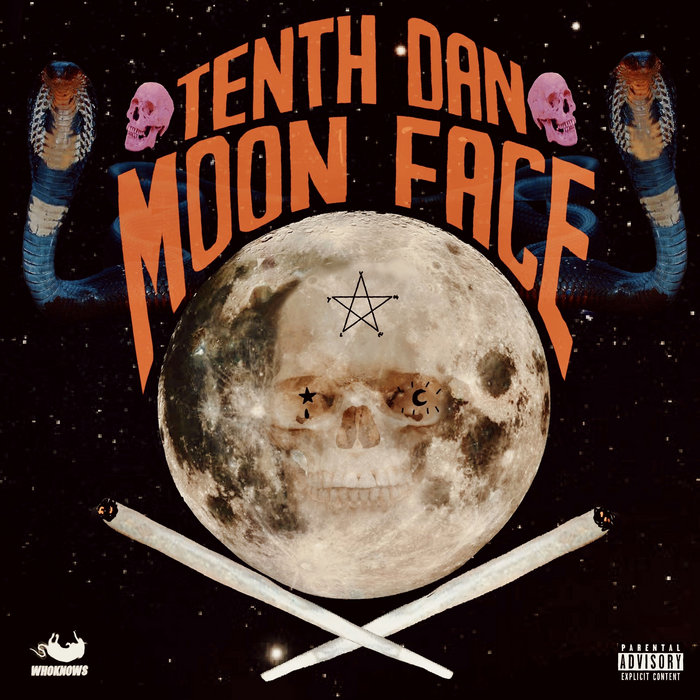 Moon Face | Tenth Dan