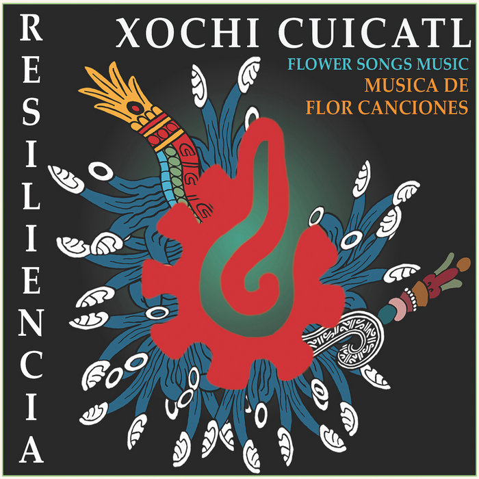 RESILIENCIA | MUSIC performed by FLOWER SONGS MUSIC AKA XOCHI CUICATL Y ...