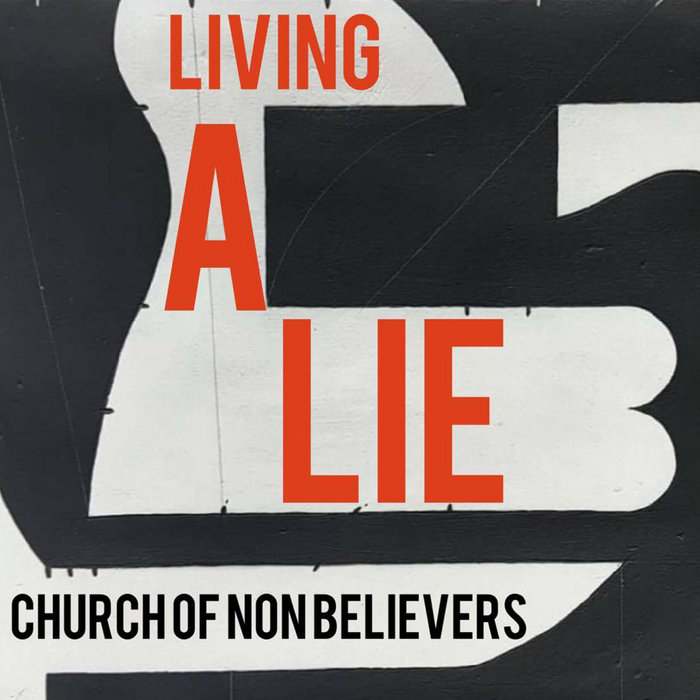 Living A Lie E.P | Church Of Non Believers