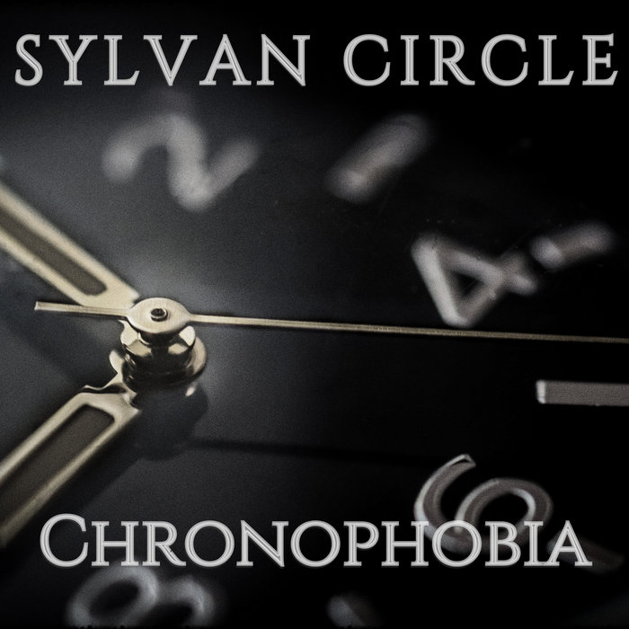Chronophobia | Sylvan Circle