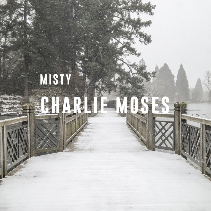 Misty (Single) | Charlie Moses