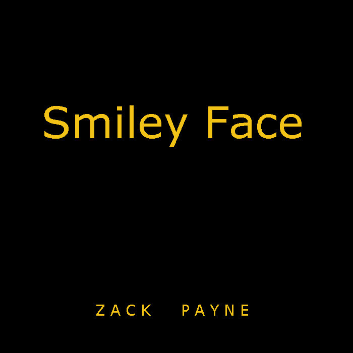Smiley Face | Zack Payne