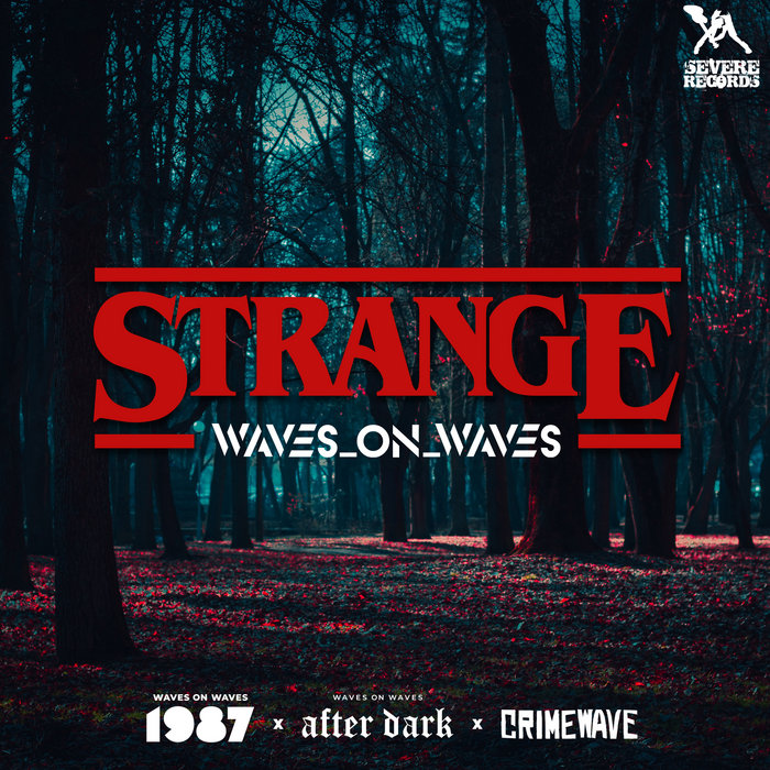 Strange | Waves_On_Waves, Crimewave, Waves On Waves After Dark, Waves On Waves 1987 | Waves_On_Waves
