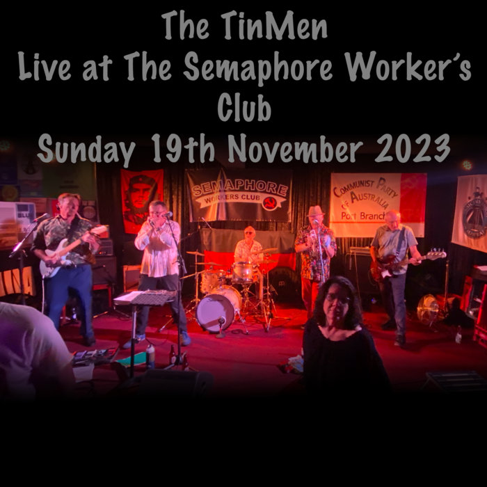 Semaphore Worker's Club 19/11/2023 | The TinMen