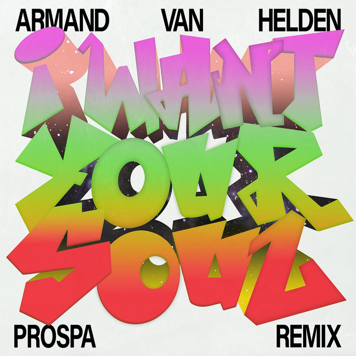 I Want Your Soul (Prospa Remix) | Armand Van Helden | Southern Fried ...