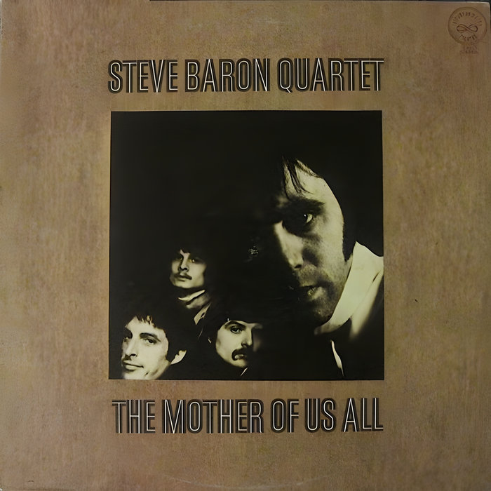 The Mother of Us All | Steve Baron Quartet