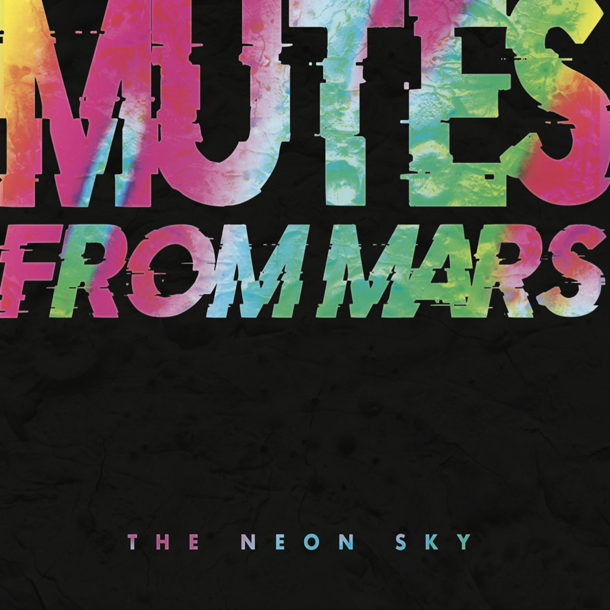 The Neon Sky | The Mutes (from mars)