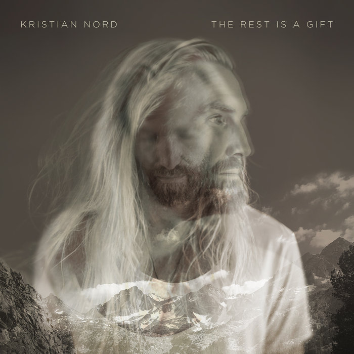 The Rest Is A Gift | Kristian Nord