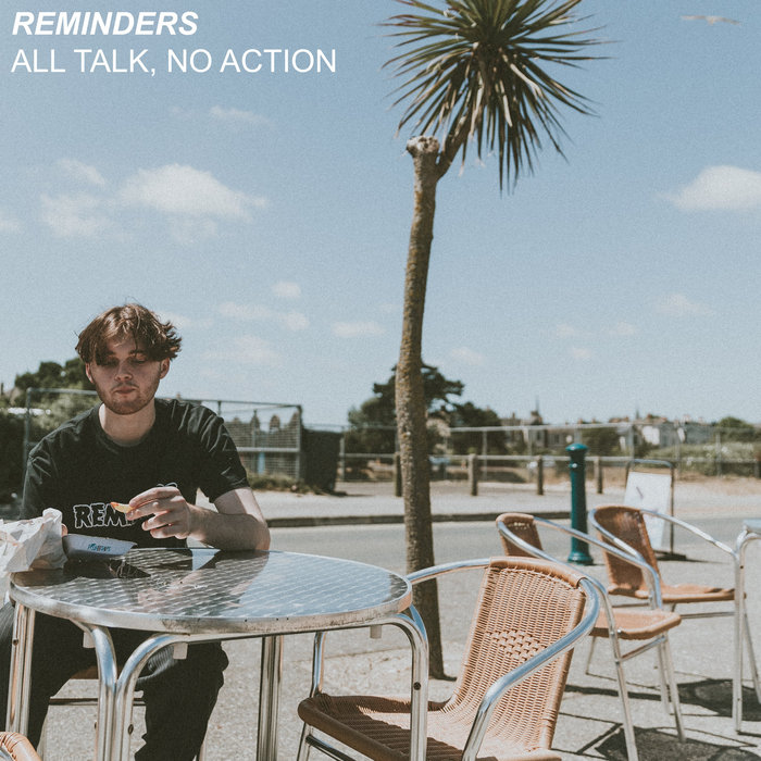 All Talk, No Action (Demo EP) | Reminders
