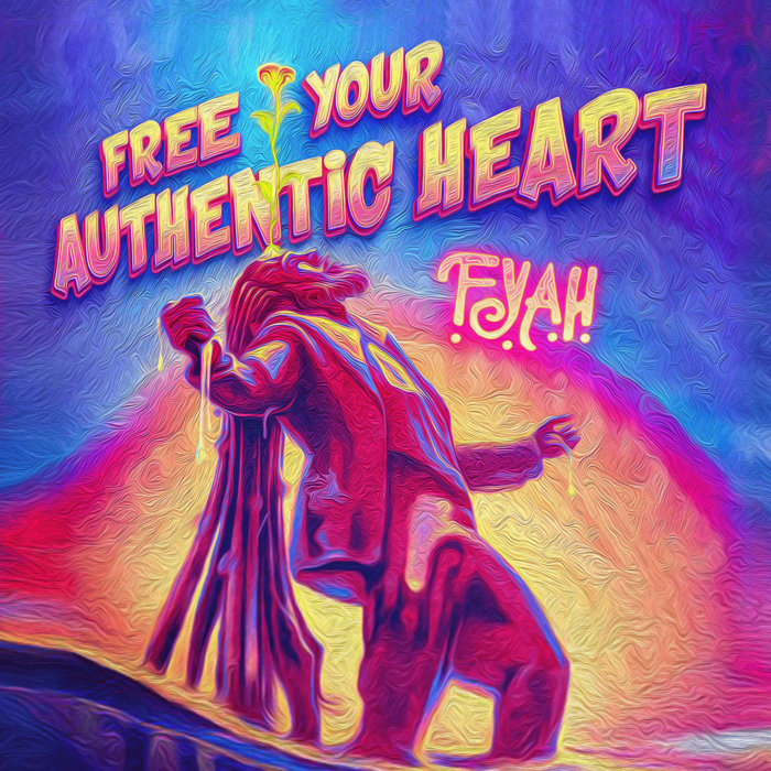 Free Your Authentic Heart | F.Y.A.H.
