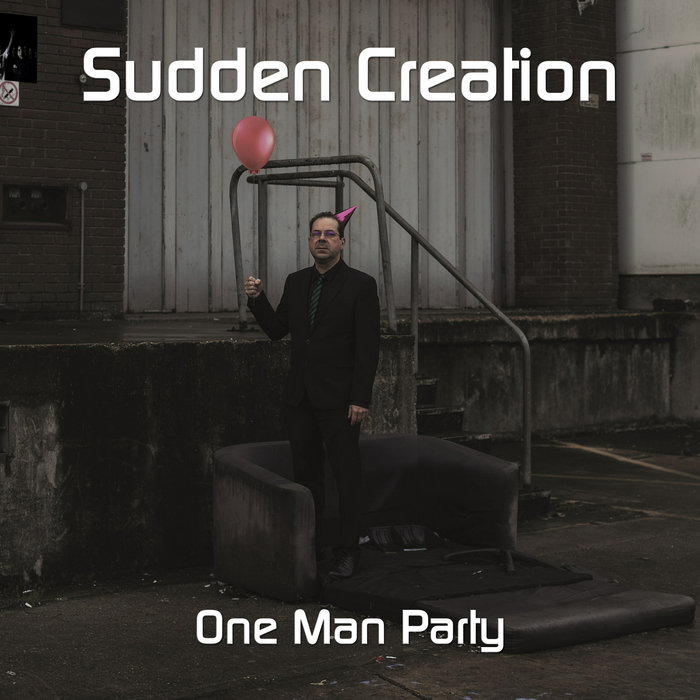 One Man Party | Sudden Creation