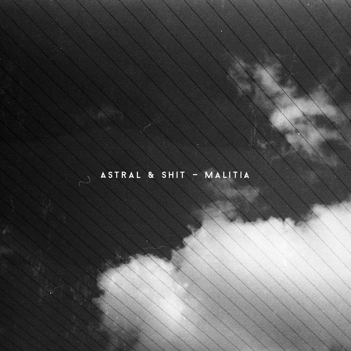 malitia | Astral & Shit | sonnov