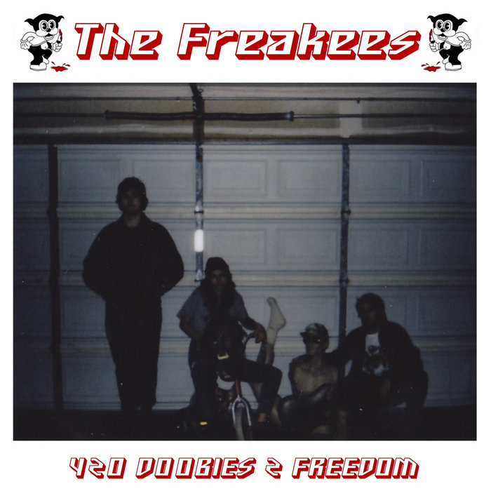 420 d00bies 2 freedom | The Freakees | Archfiend Records