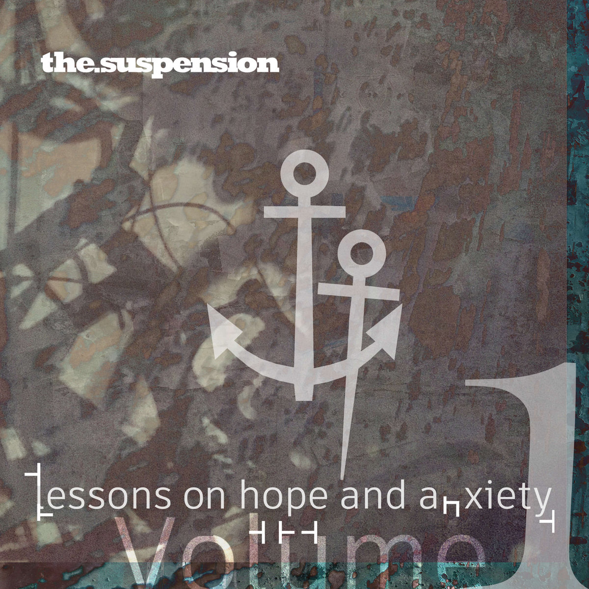 Lessons on Hope and Anxiety Vol. 1 | The Suspension