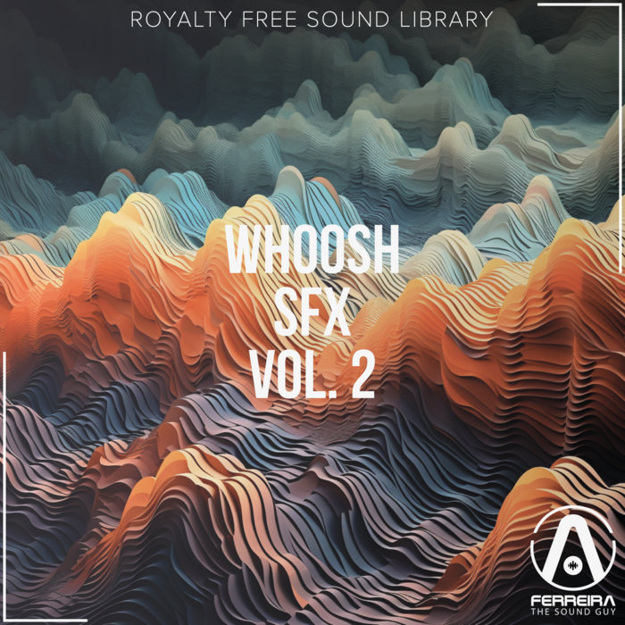 Whoosh SFX Vol. 2 | Ferreira The Sound Guy