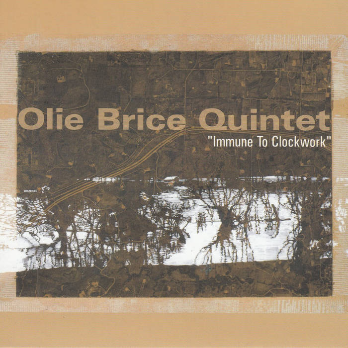 Immune to Clockwork | Olie Brice Quintet [Olie Brice / Mark Hanslip ...
