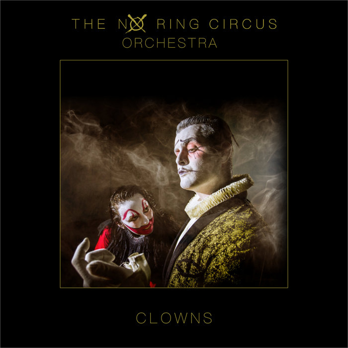 CLOWNS | The No Ring Circus Orchestra