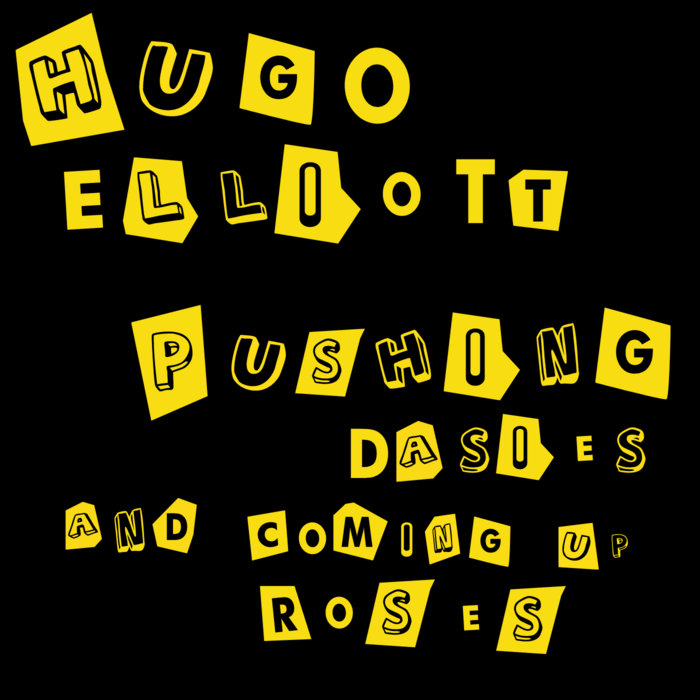 Pushing Daisies And Coming Up Roses (EP) | Hugo Weber