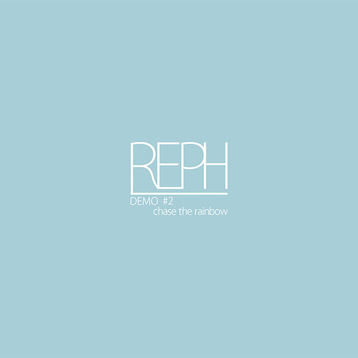 DEMO#2 - chase the rainbow | REPH