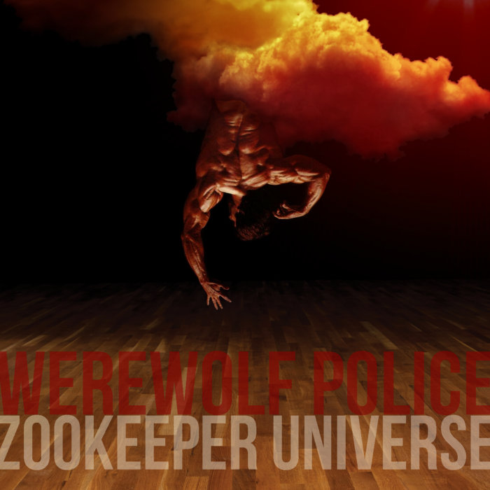 Zookeeper Universe EP | Werewolf Police