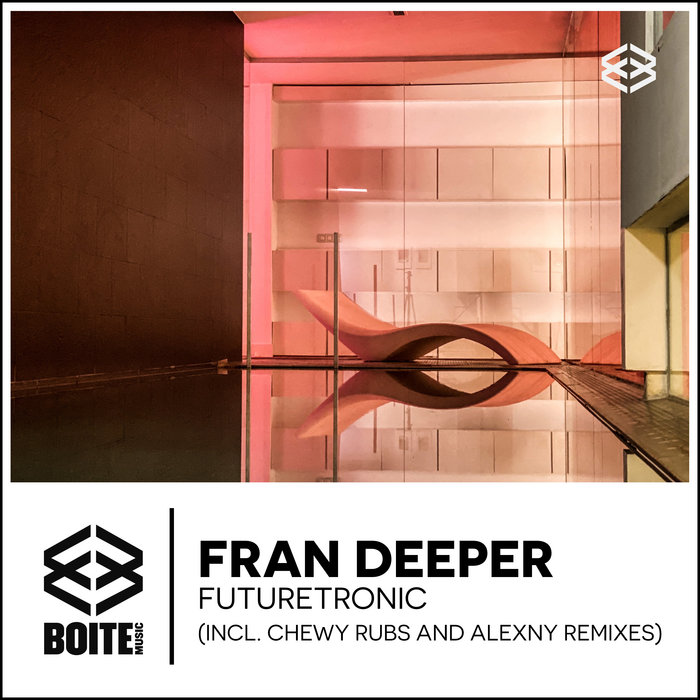 [BM060] FRAN DEEPER - Futuretronic (Incl. ALEXNY & CHEWY RUBS REMIXES ...