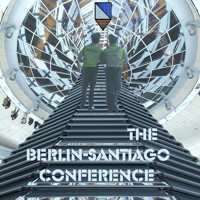 The Berlin-Santiago Conference | Corduroy Institute