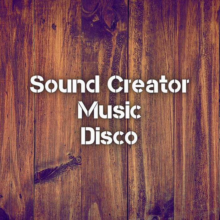 Disco | Sound Creator (Royalty Free Music)