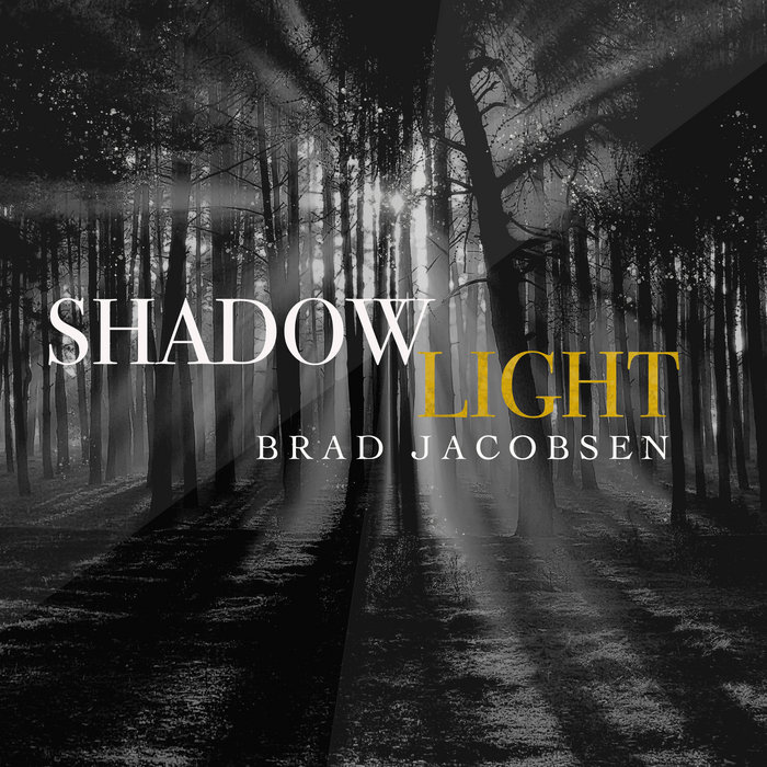 Shadowlight | Brad Jacobsen