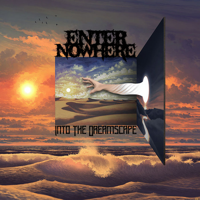 Into The Dreamscape | Enter Nowhere