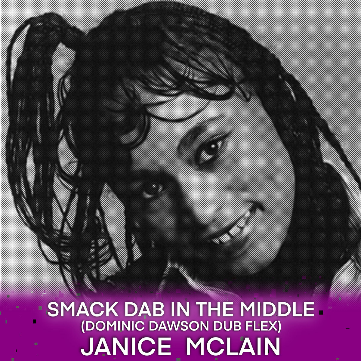Smack Dab In The Middle (Dominic Dawson Dub Flex) | Janice McLain ...