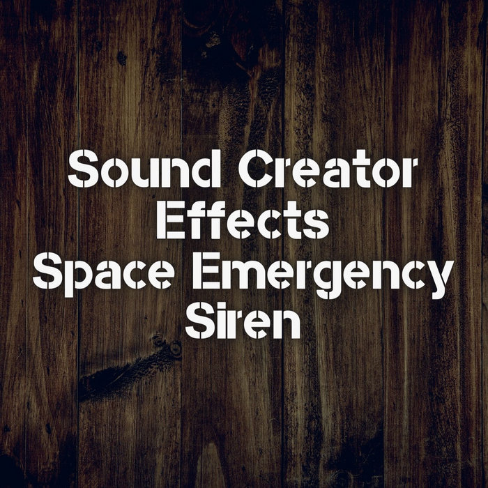 Space Emergency Siren | Sound Creator (Royalty-Free Effects)