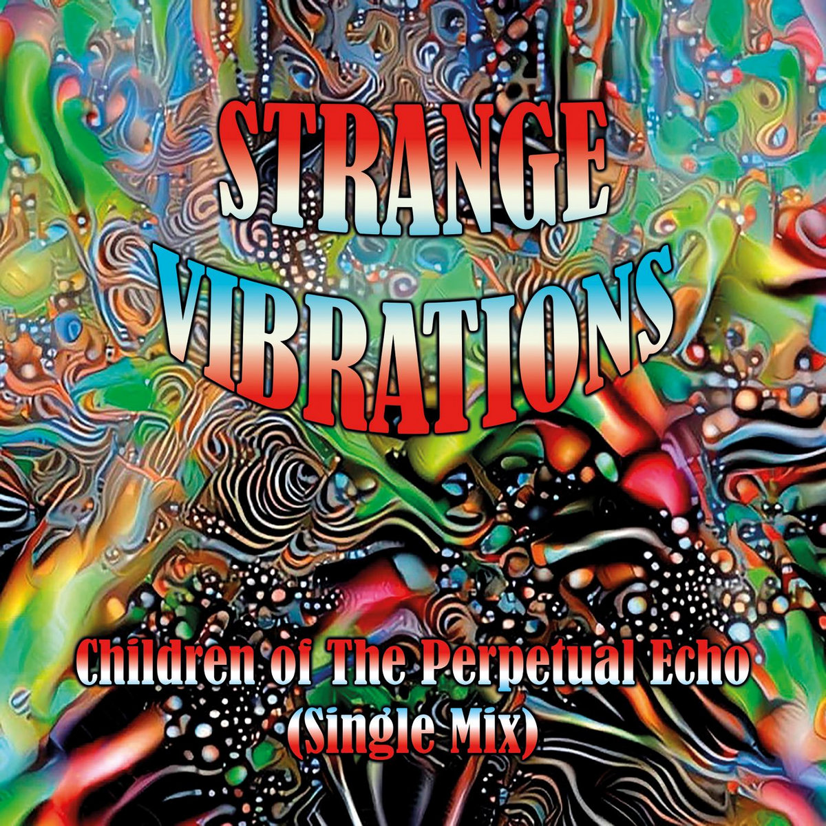Children of The Perpetual Echo (Single Mix) | Strange Vibrations | Astral Magic