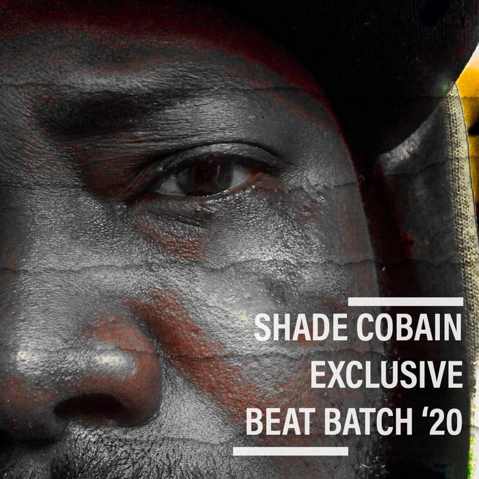 Exclusive Beat Batch '20 | Shade Cobain