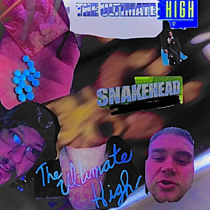 The Ultimate High | Snakehead