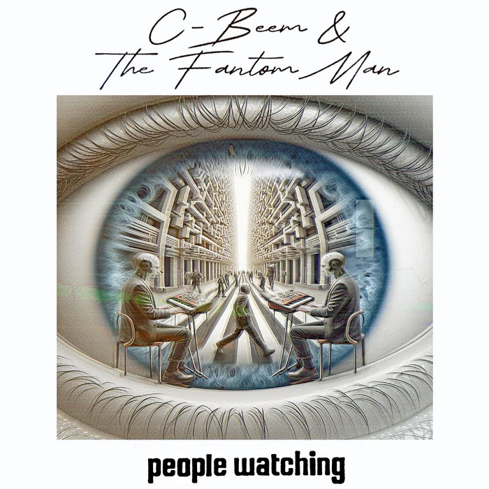 People Watching | C-Beem & The Fantom Man | C-Beem