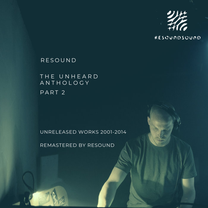 The Unheard Anthology - Part 2 | Resound