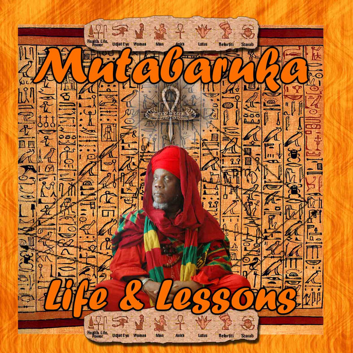 Life & Lessons | Mutabaruka | Melody Muzik
