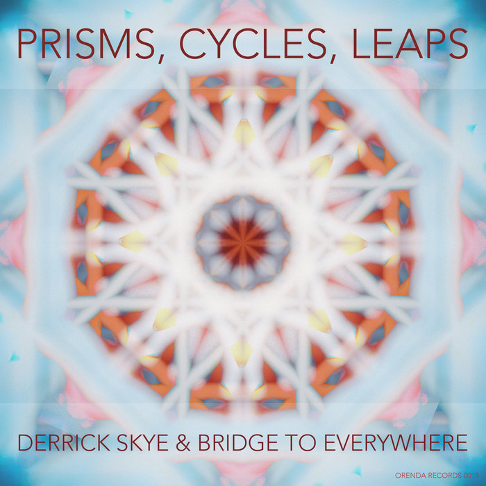 Prisms, Cycles, Leaps | Derrick Spiva Jr. & Bridge To Everywhere ...