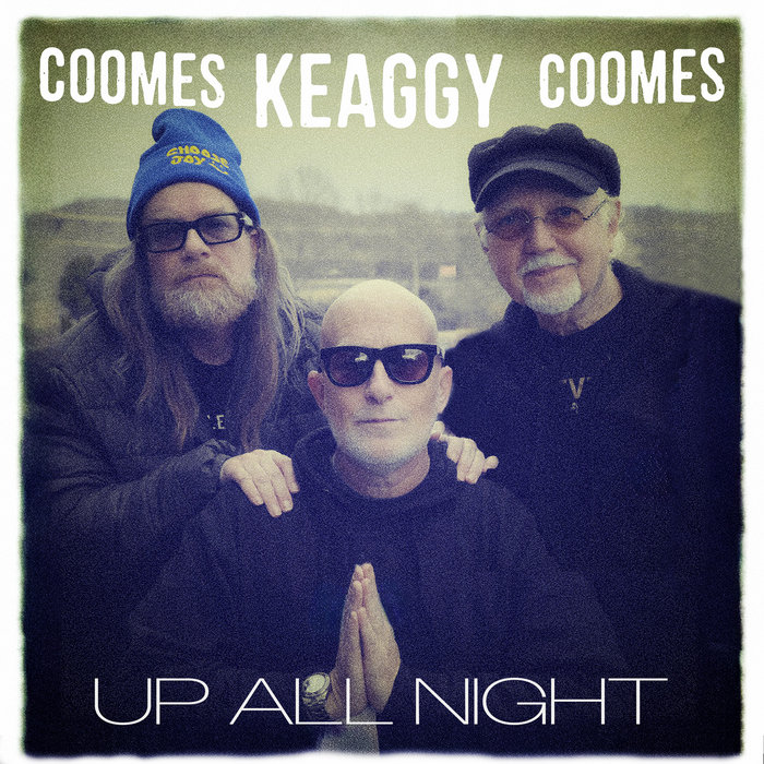 Up All Night | Coomes-Keaggy-Coomes | Phil Keaggy & Friends