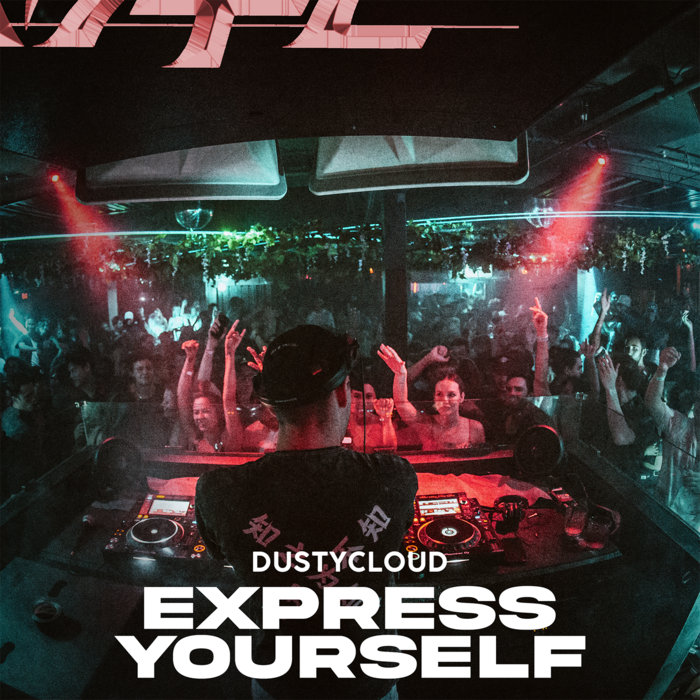 Dustycloud - Express Yourself (Remix) | Dustycloud