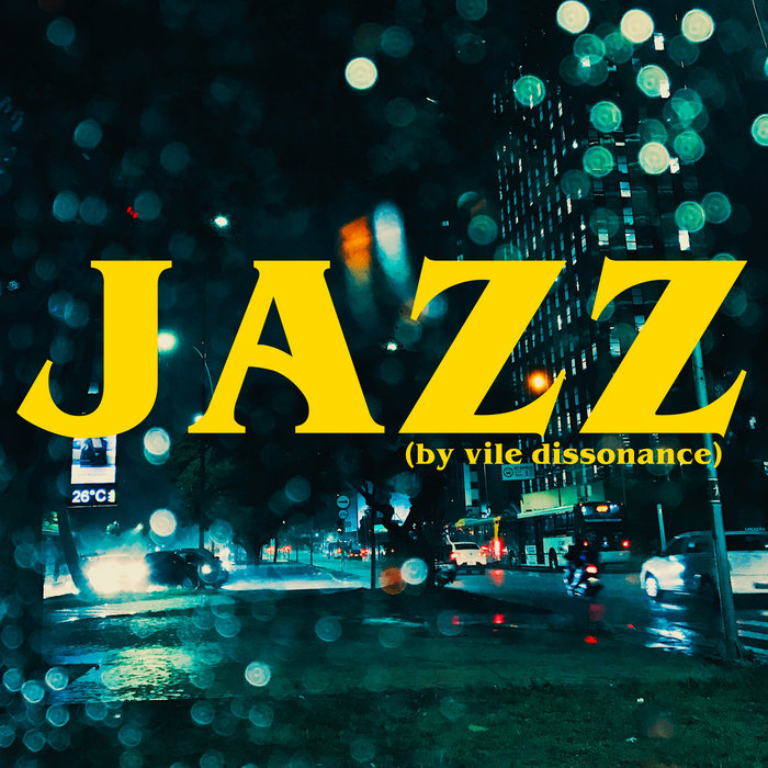 Jazz | Vile Dissonance