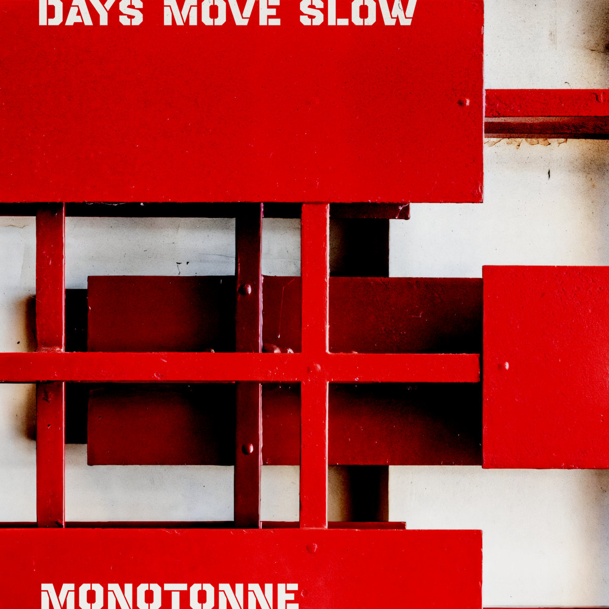 Days Move Slow | Monotonne