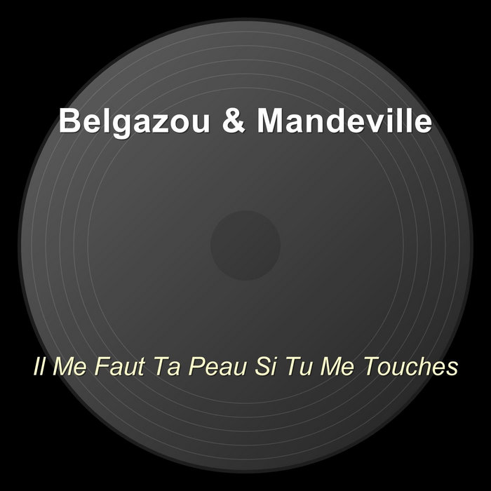 Il Me Faut Ta Peau Si Tu Me Touches | Belgazou